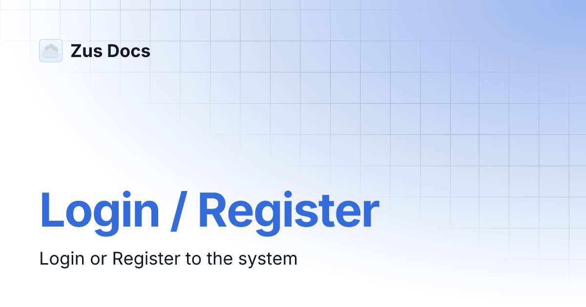 Login / Register | Zus Docs