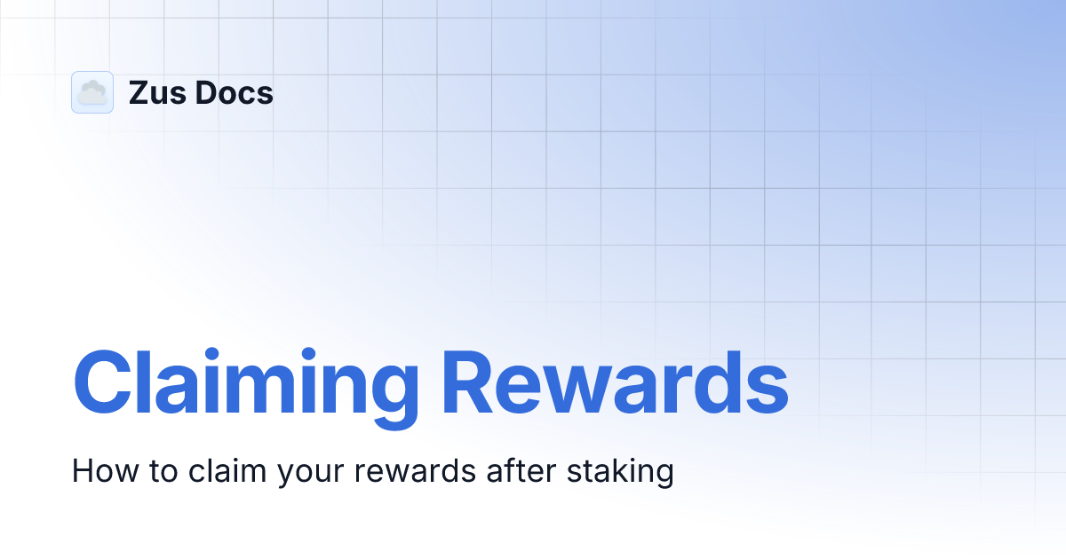 Claiming Rewards | Zus Docs