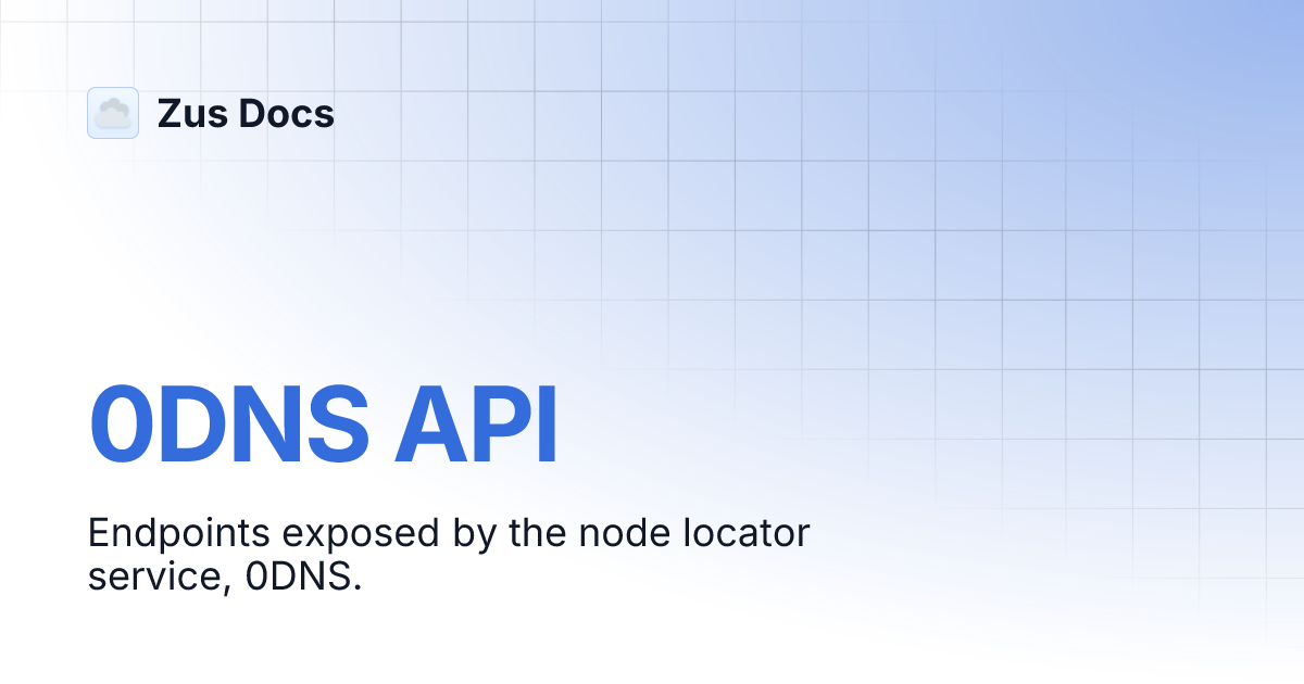 0DNS API | Zus Docs